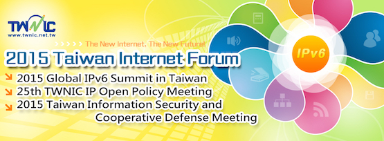 TWNIC launches 2015 Taiwan Internet Forum in Taipei | APNIC Blog